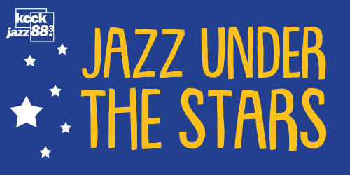 Jazz Under the Stars – Smaller… But Still Happening! – Jazz 88.3 KCCK